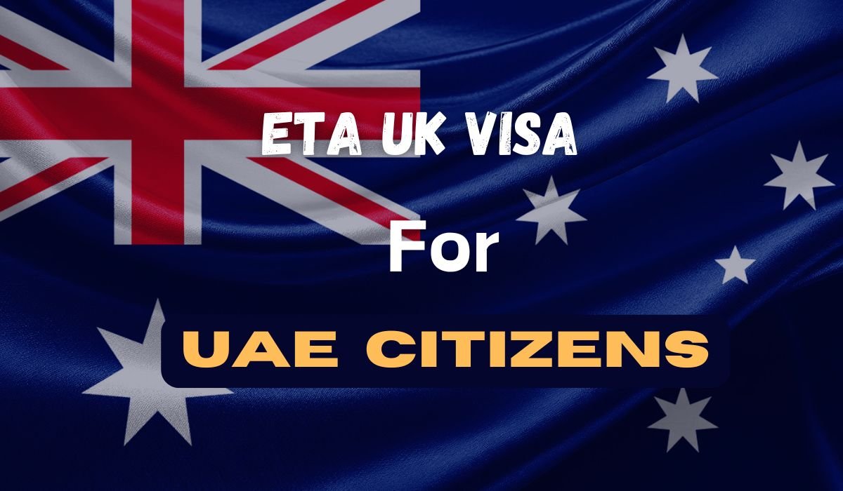 ETA UK Visa For UAE Citizens: Get Hassle Free Visa